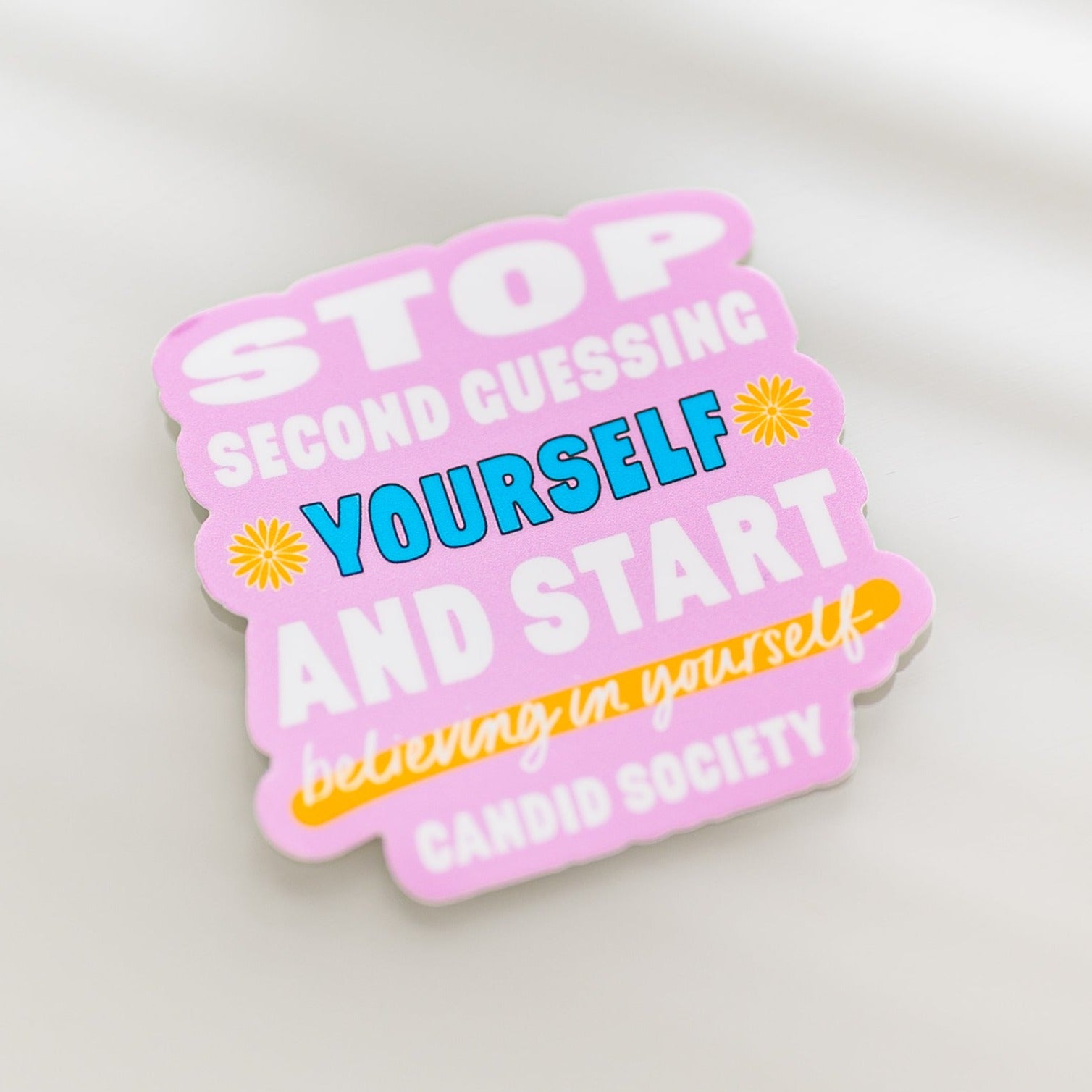 70 - Stop second guessing yourself - Premium Sticker – Candid Society